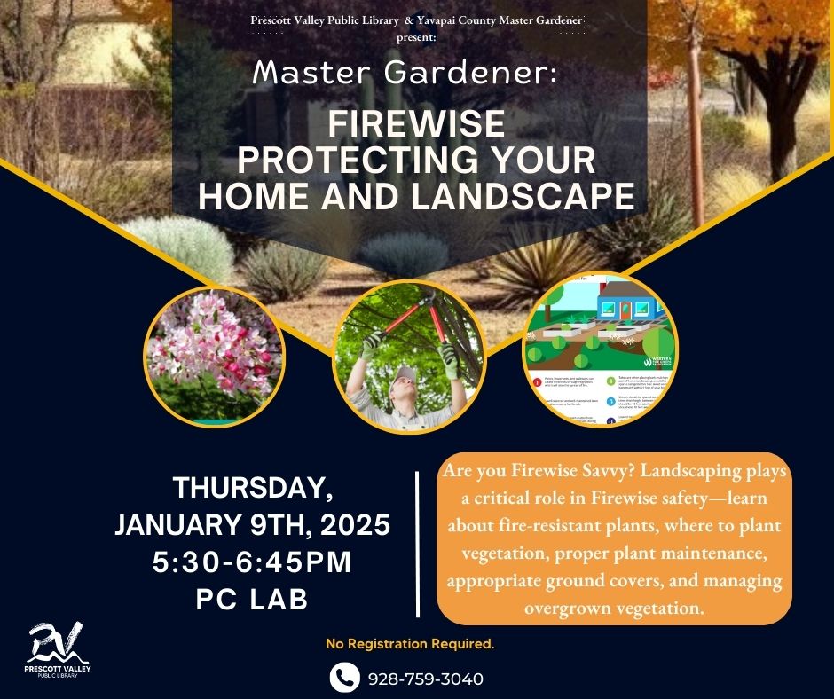Master Gardener, Firewise Protecting Your Home & Landscape, In person program | Yavapai Library ...